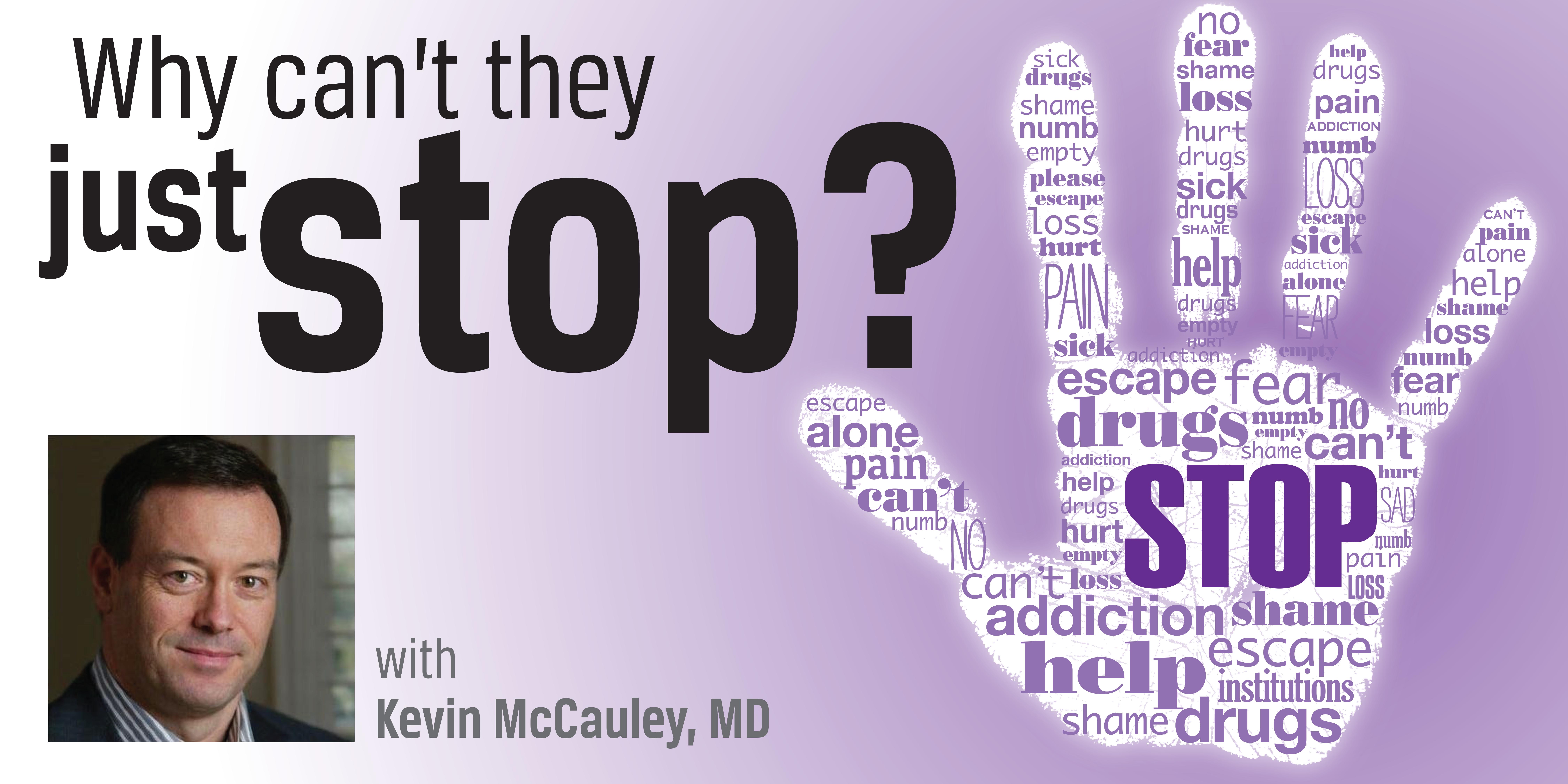 "Why Can't They Just Stop?" with Kevin McCauley, MD