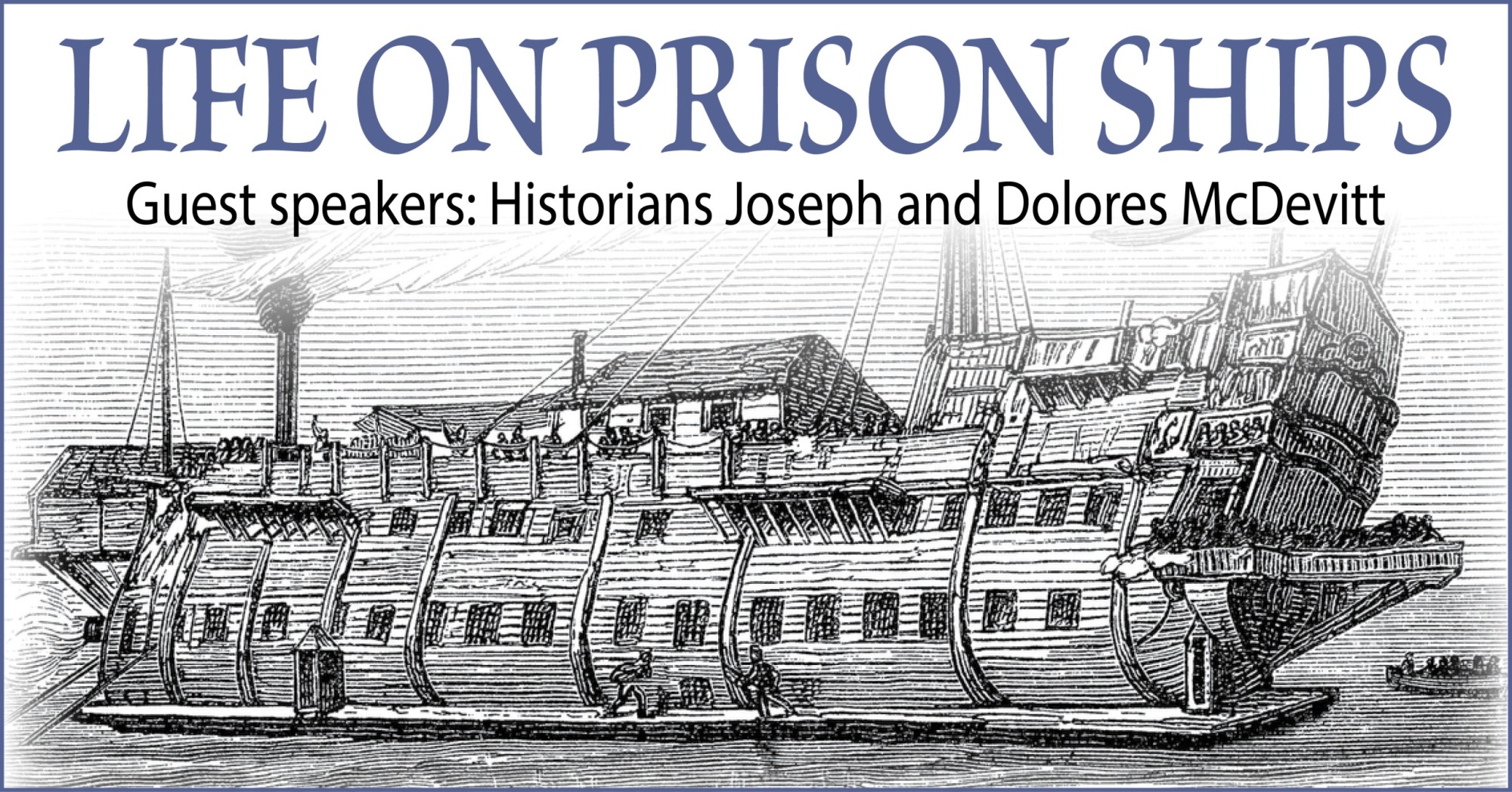 Life on Prison Ships; free historical presentation